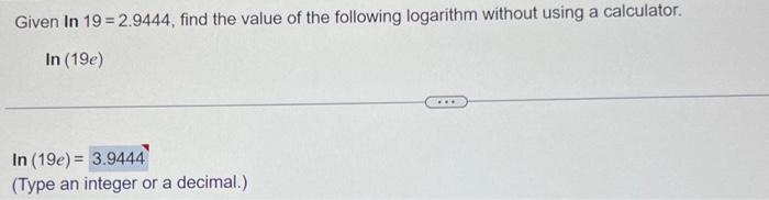 Solved Given In 19=2.9444, find the value of the following | Chegg.com
