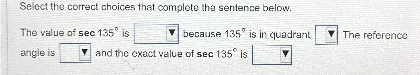 Solved Select the correct choices that complete the sentence | Chegg.com