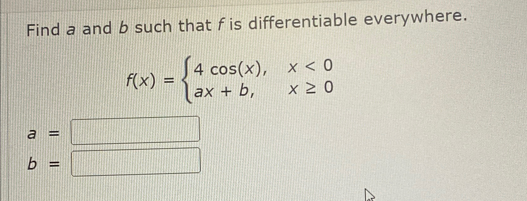 Solved Find a and b ﻿such that f ﻿is differentiable | Chegg.com