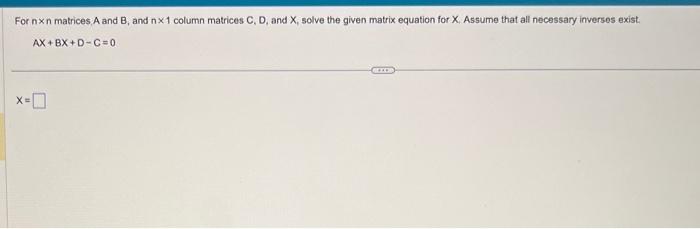 Solved For n×n matrices A and B, and n×1 column matrices | Chegg.com