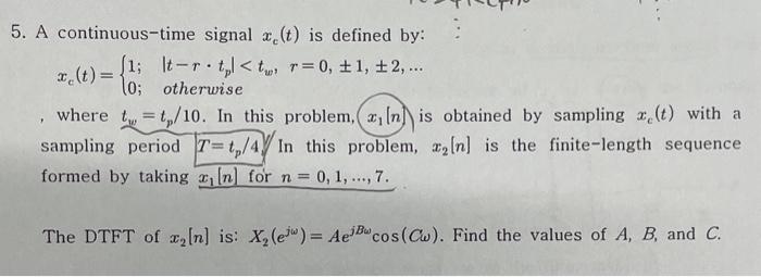 Solved 5. A continuous-time signal xc(t) is defined by: | Chegg.com