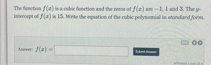 Solved The function f(x) is a cubic function and the zeros | Chegg.com