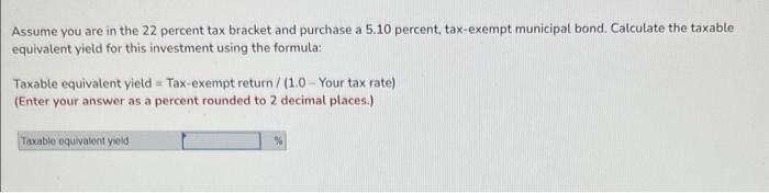 Solved Assume you are in the 22 percent tax bracket and | Chegg.com