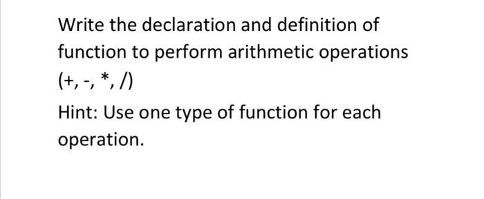 Solved using c++ langaugewrite function for +, -, *, / using | Chegg.com