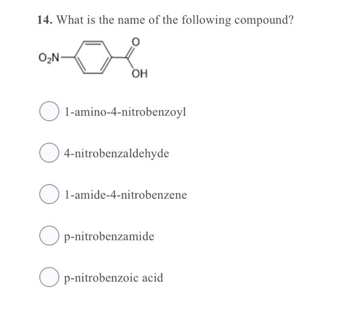 Solved 14. What is the name of the following compound? ON OH | Chegg.com