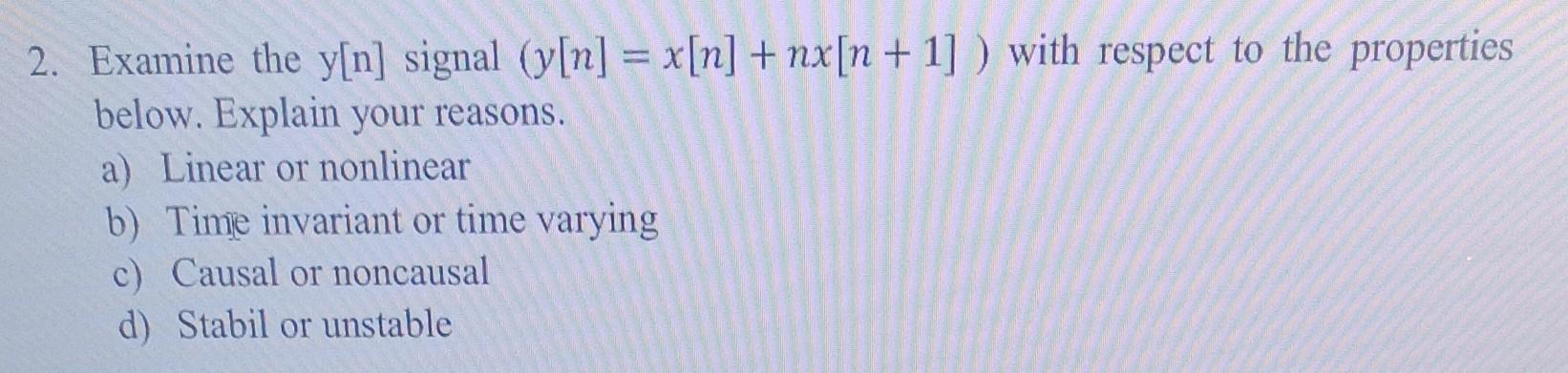 Solved 2. Examine the y[n] signal (y[n]=x[n]+nx[n+1]) with | Chegg.com
