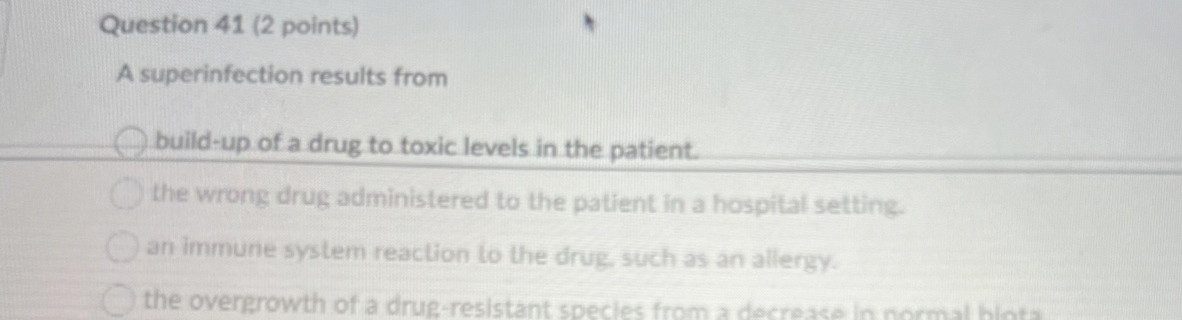 Solved Question 41 (2 ﻿points)A superinfection results | Chegg.com