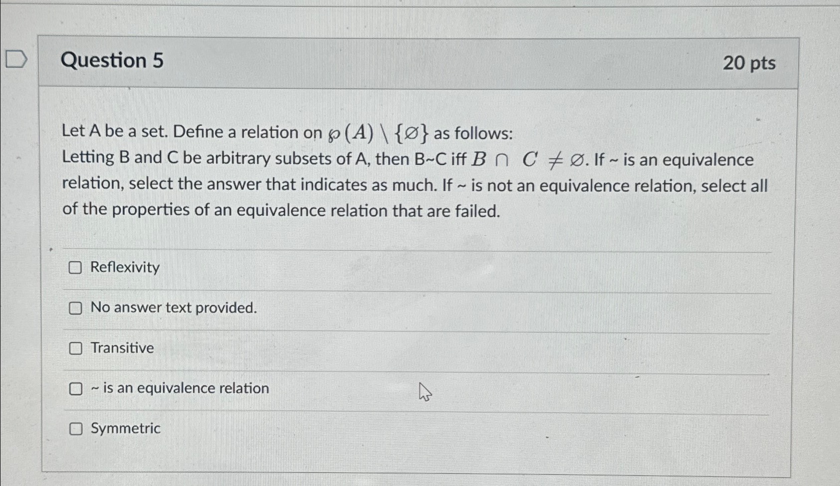 Solved Question 520ptsLet A ﻿be a set. Define a relation on | Chegg.com