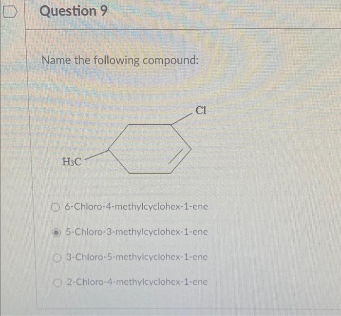 Solved Question 9 Name the following compound: H3C C1 | Chegg.com