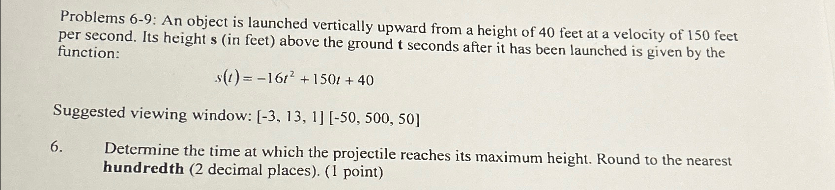Solved Problems 6-9: An object is launched vertically upward | Chegg.com