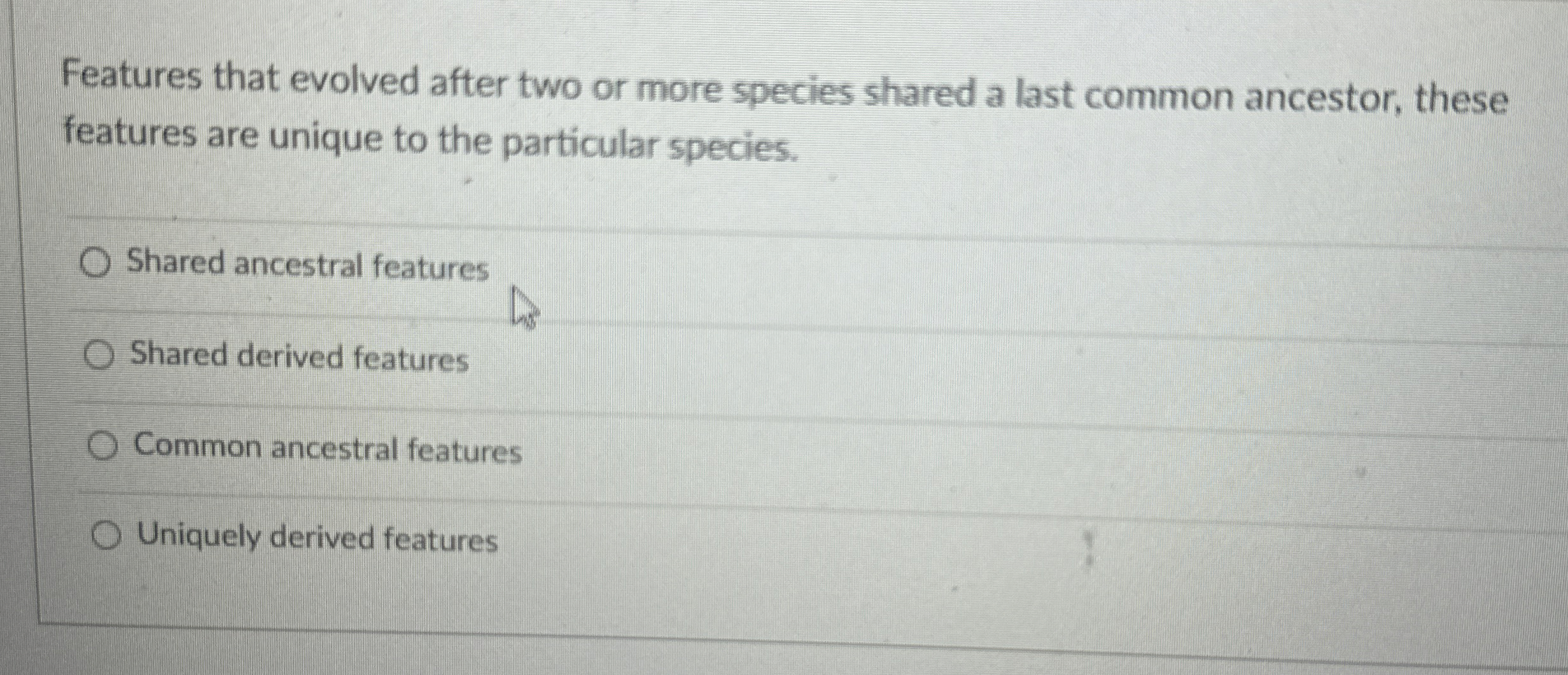 Solved Features that evolved after two or more species | Chegg.com