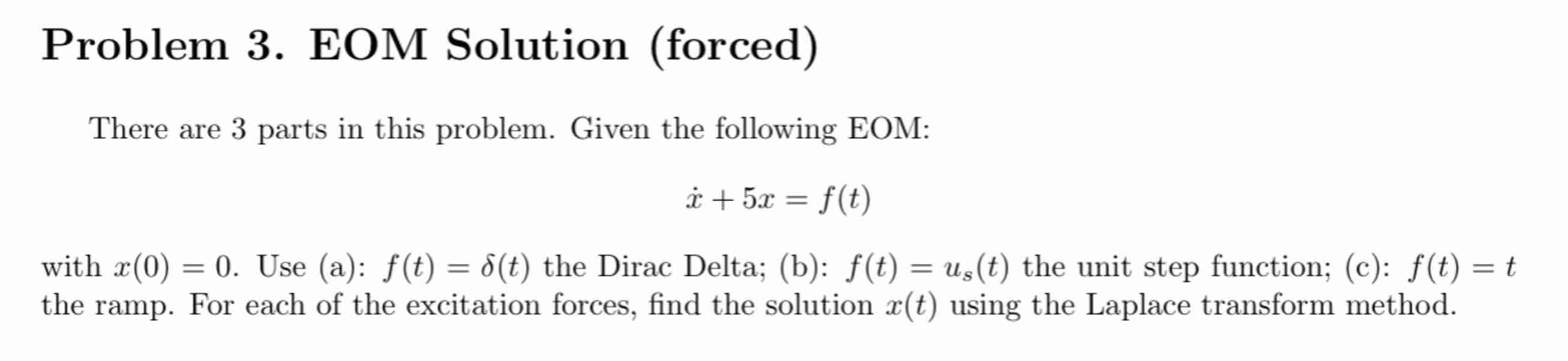 Problem 3. ﻿EOM Solution (forced)There are 3 ﻿parts | Chegg.com