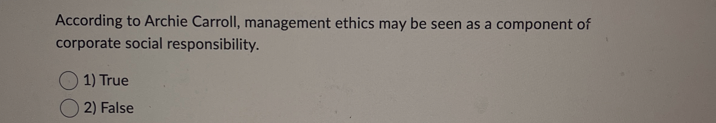 Solved According to Archie Carroll, management ethics may be | Chegg.com
