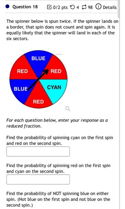 Solved The spinner below is spun twice. If the spinner lands | Chegg.com Solved The spinner below is spun twice. If the spinner lands | Chegg.com