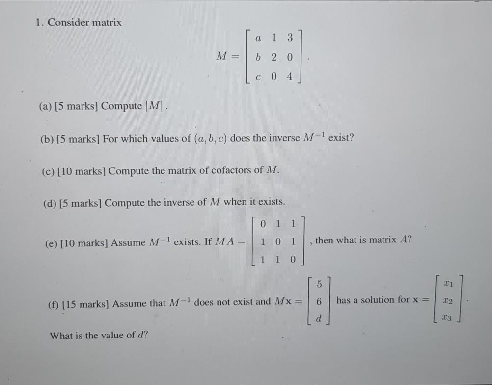 Solved 1. Consider matrix a 1 3 M= b 20 со 4 (a) [5 marks] | Chegg.com