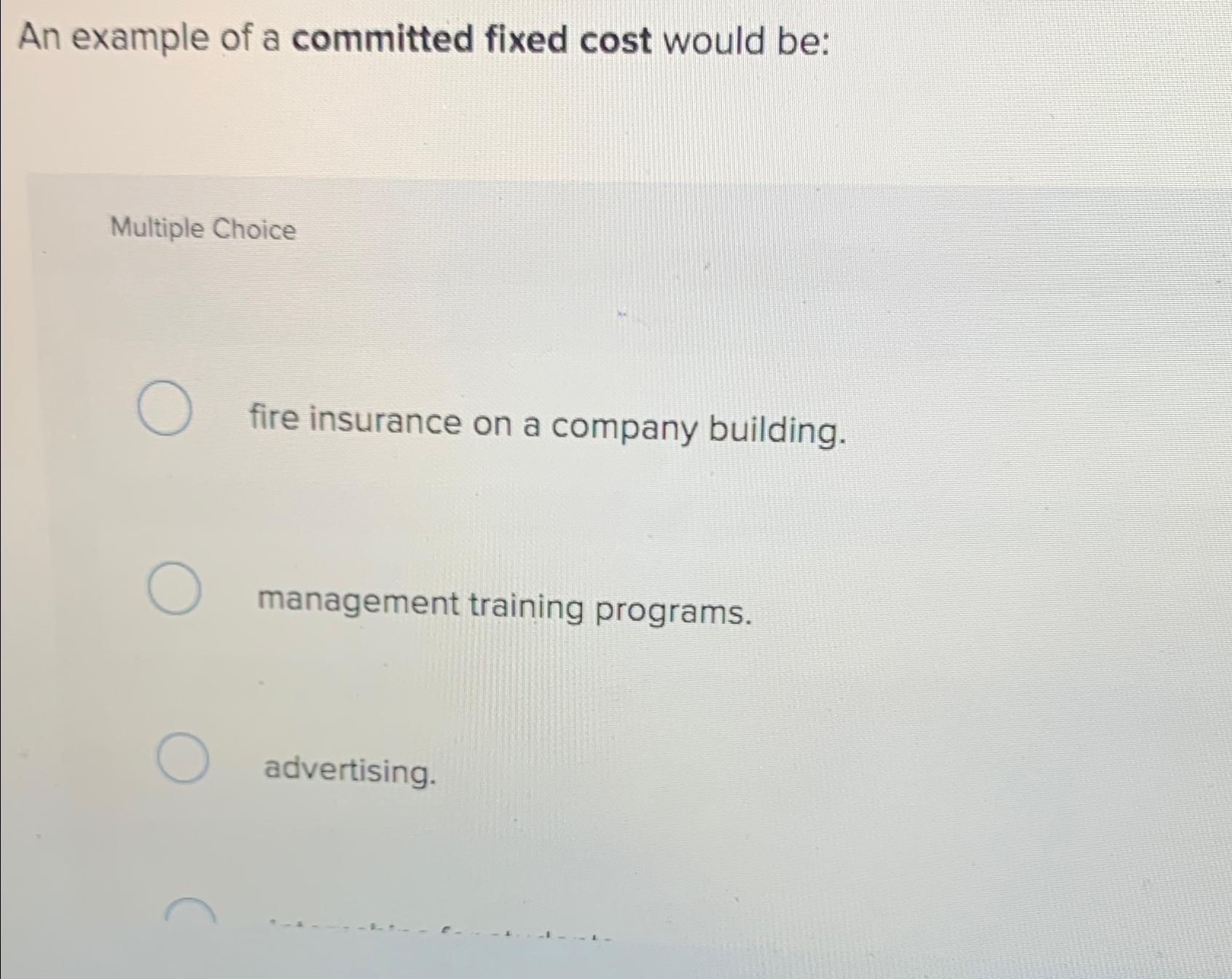 Solved An example of a committed fixed cost would | Chegg.com