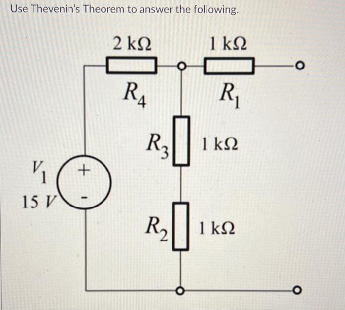 Solved Use Thevenin's Theorem to answer the following. | Chegg.com