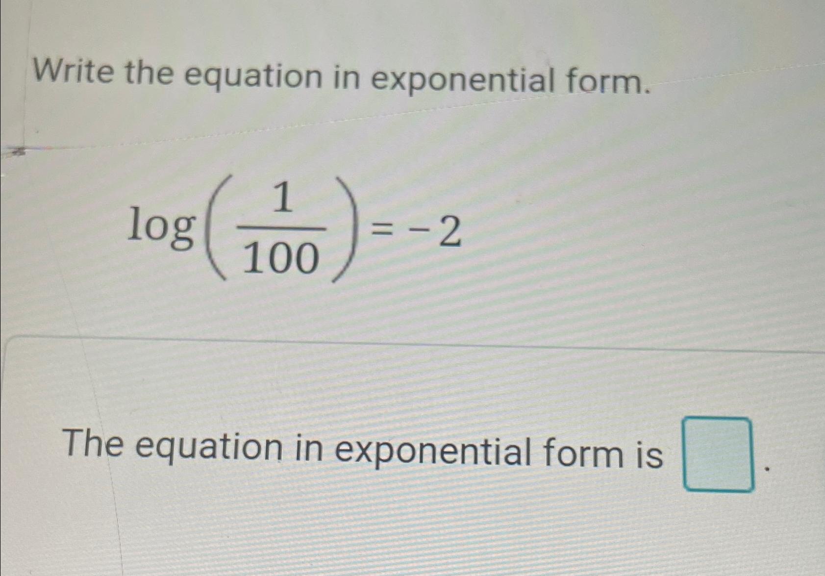 Solved Write the equation in exponential | Chegg.com