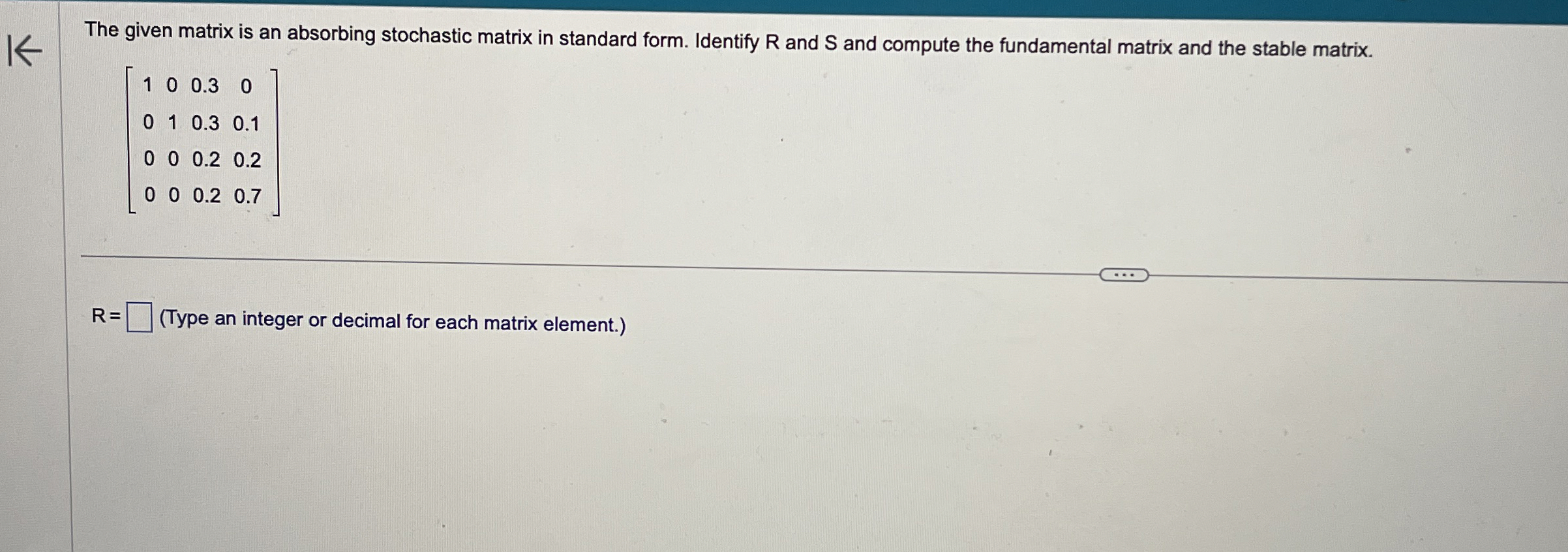 Solved The given matrix is an absorbing stochastic matrix in | Chegg.com