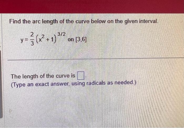 Solved Find the arc length of the curve below on the given | Chegg.com