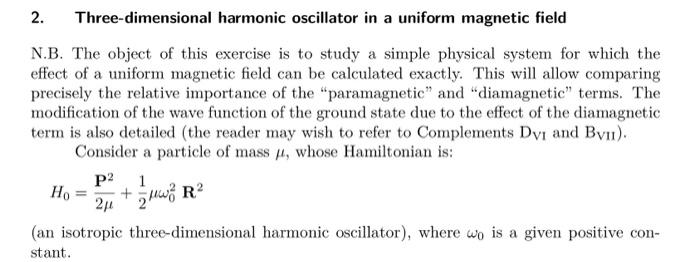 Solved 2. Three-dimensional harmonic oscillator in a uniform | Chegg.com