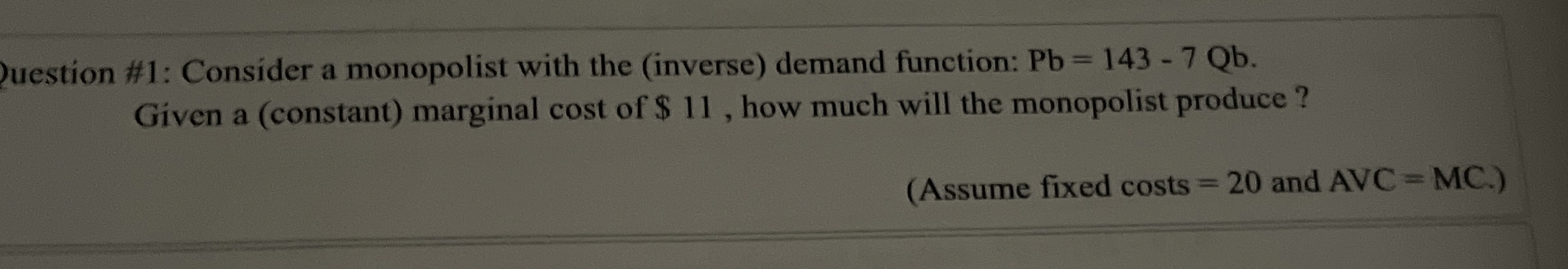 Solved uestion #1: Consider a monopolist with the (inverse) | Chegg.com