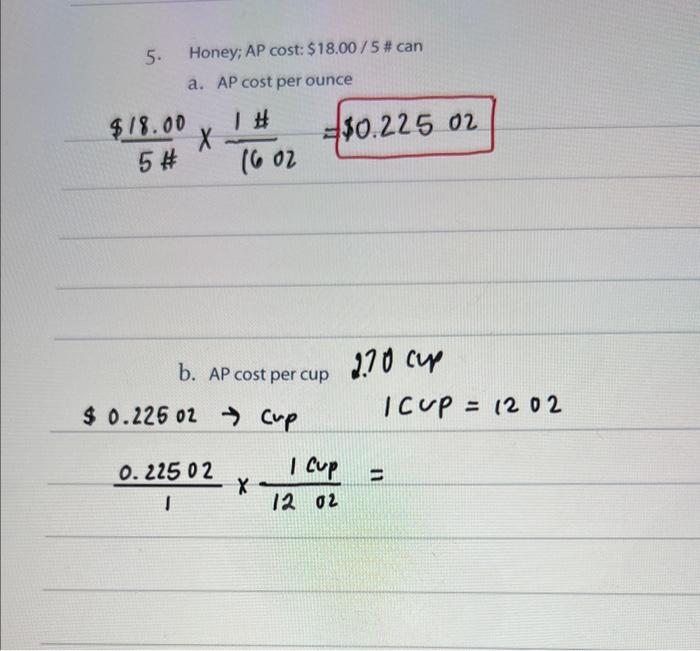 Solved 5. Honey; AP cost: $18.00/5 \# can a. AP cost per | Chegg.com