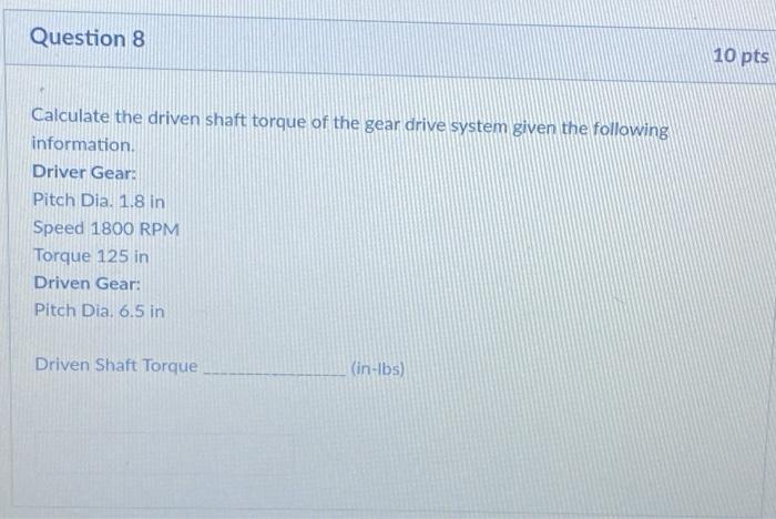 Solved Calculate the driven shaft torque of the gear drive | Chegg.com