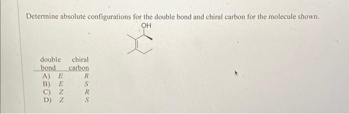 Solved Determine absolute configurations for the double bond | Chegg.com