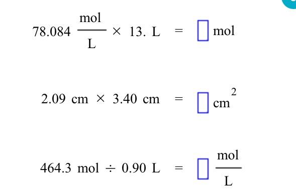 Solved 78.084Lmol×13.L2.09 cm×3.40 cm464.3 mol÷0.90 | Chegg.com