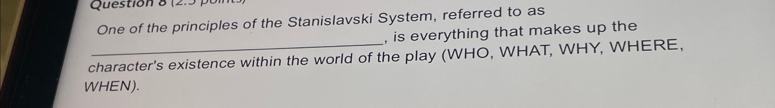 Solved One of the principles of the Stanislavski System, | Chegg.com