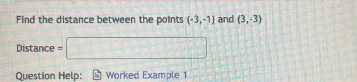 Solved Find the distance between the points (-3,-1) and | Chegg.com