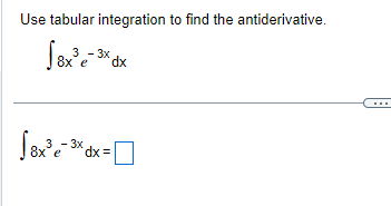 Solved Use tabular integration to find the | Chegg.com