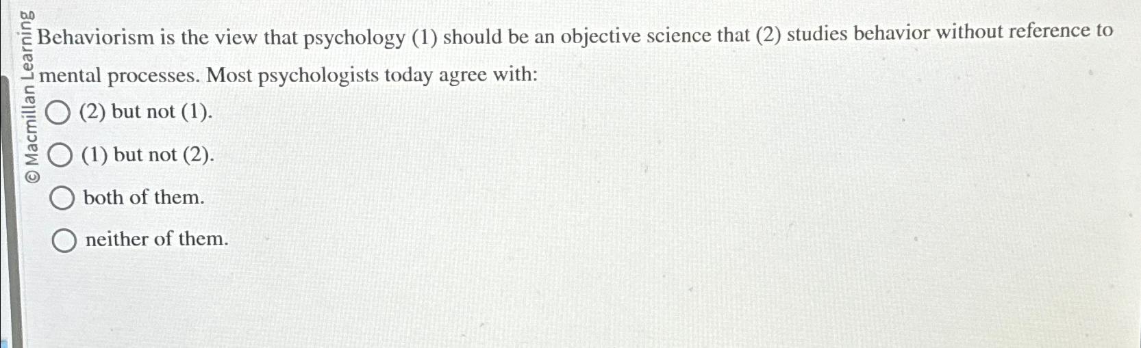 Solved Behaviorism is the view that psychology (1) ﻿should | Chegg.com