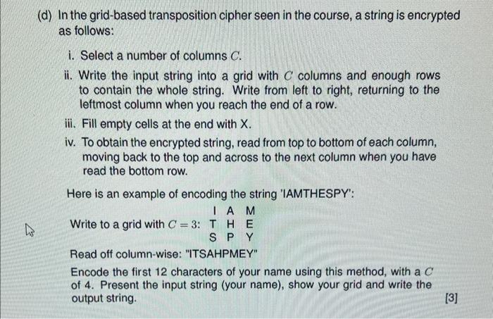 Solved d) In the grid-based transposition cipher seen in the | Chegg.com