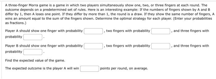 Solved A three-finger Morra game is a game in which two | Chegg.com