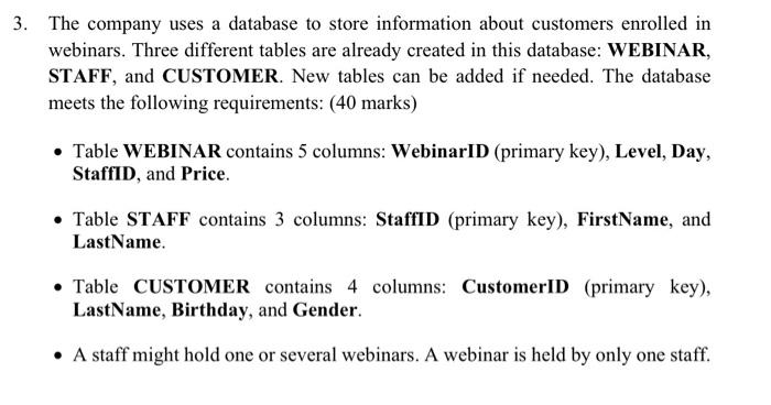 Solved 3. The company uses a database to store information | Chegg.com