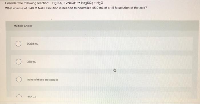Solved Consider the following reaction: H2SO4 + 2NaOH → | Chegg.com