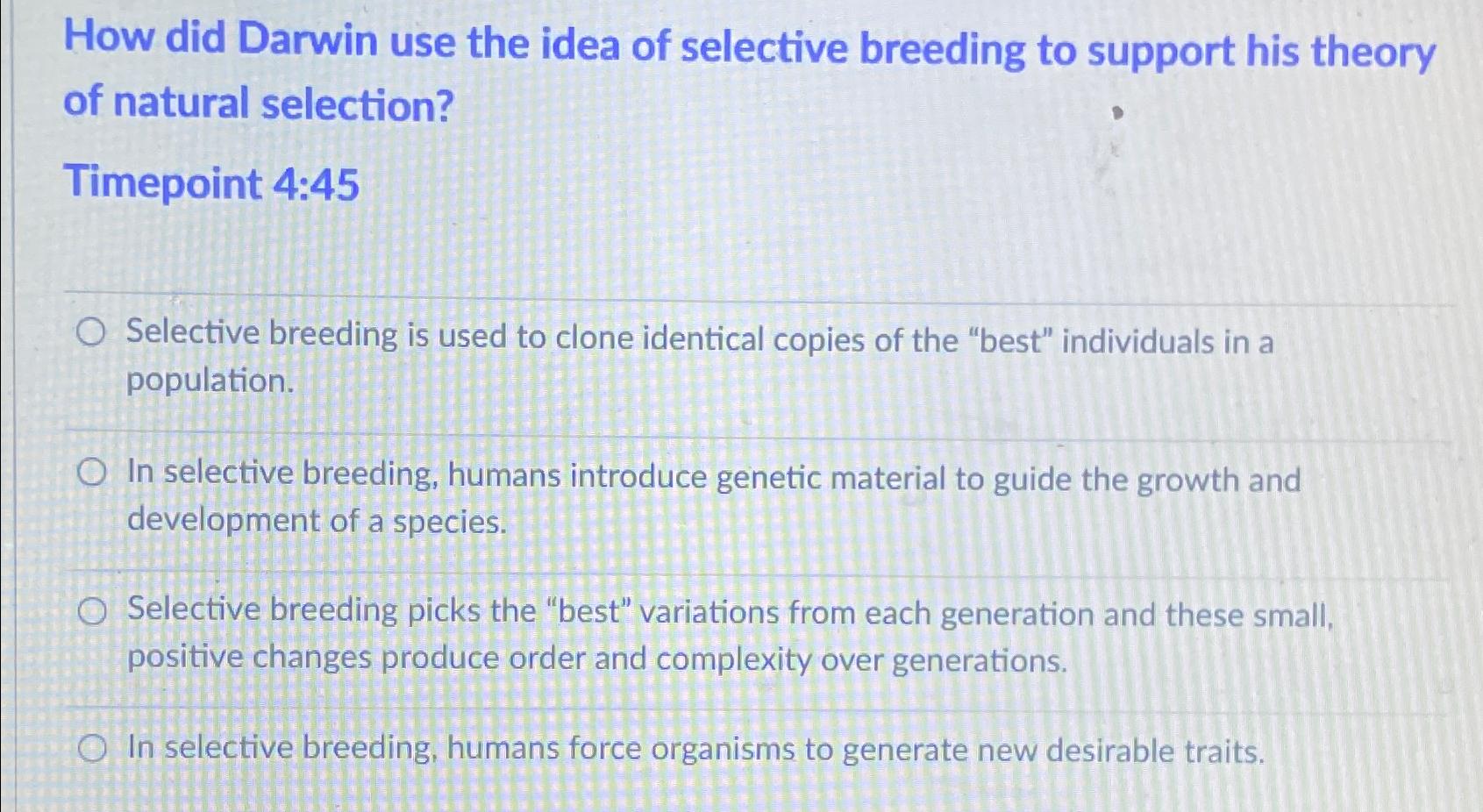 Solved How did Darwin use the idea of selective breeding to | Chegg.com
