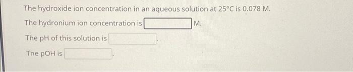 Solved The hydroxide ion concentration in an aqueous | Chegg.com