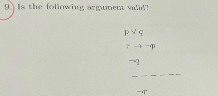 Solved 9 Is The Following Argument Valid 