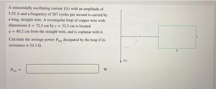 Solved A sinusoidally oscillating current I(t) with an | Chegg.com