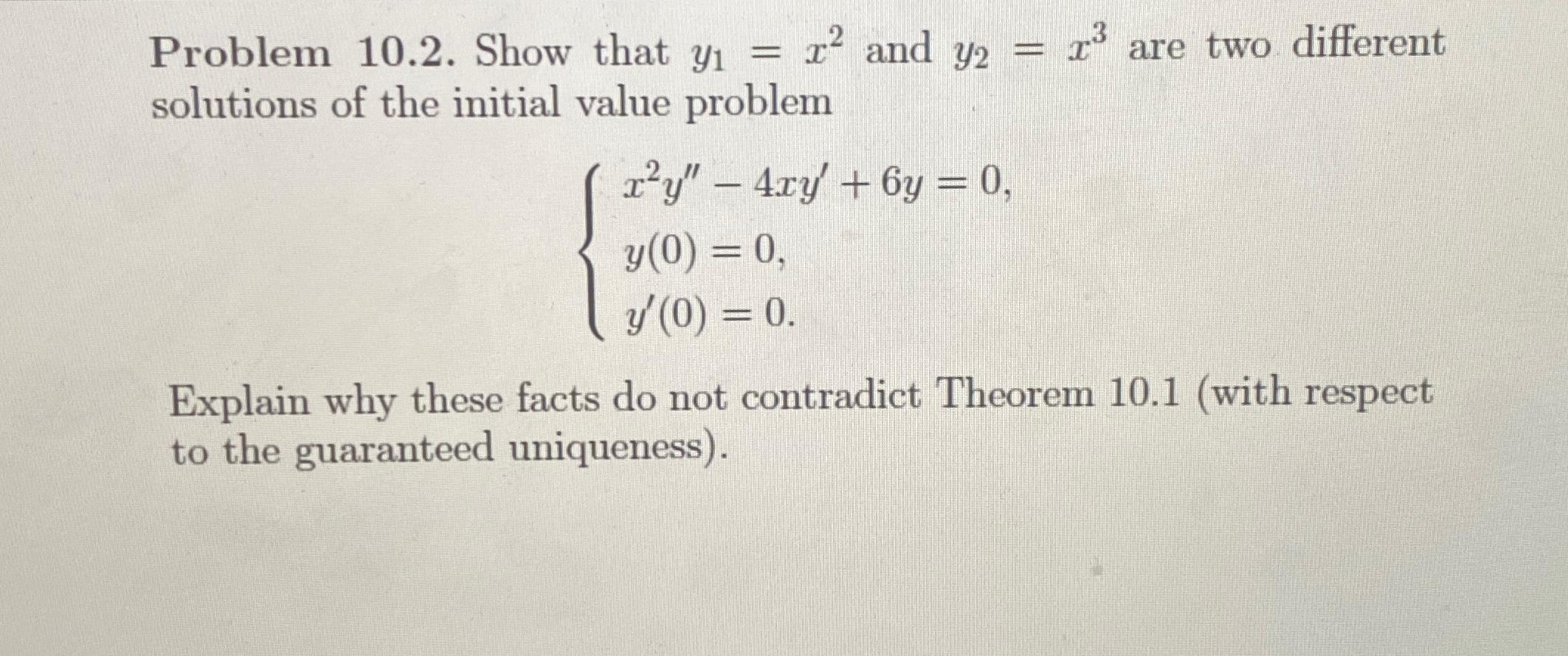 Solved Problem 10.2. ﻿Show that y1=x2 ﻿and y2=x3 ﻿are two | Chegg.com