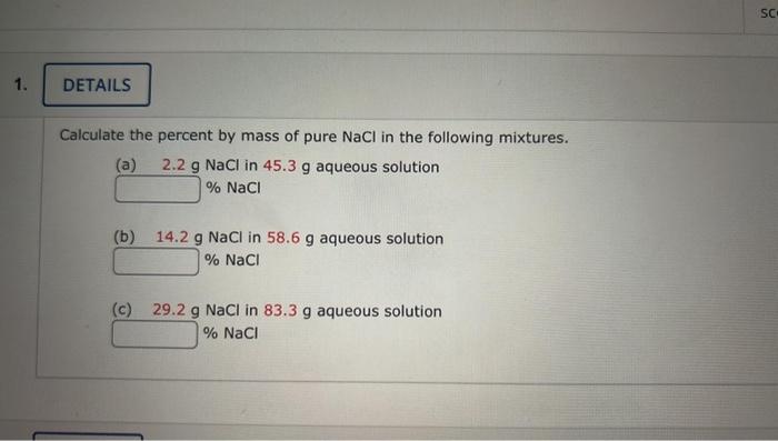 Solved Calculate the percent by mass of pure NaCl in the | Chegg.com