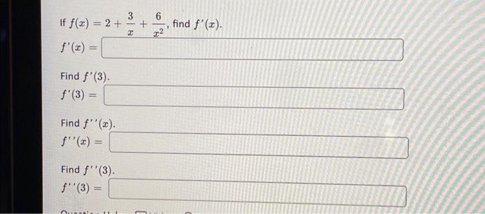 Solved If f(x)=2+x3+x26 f′(x)= Find f′(3). f′(3)= Find | Chegg.com