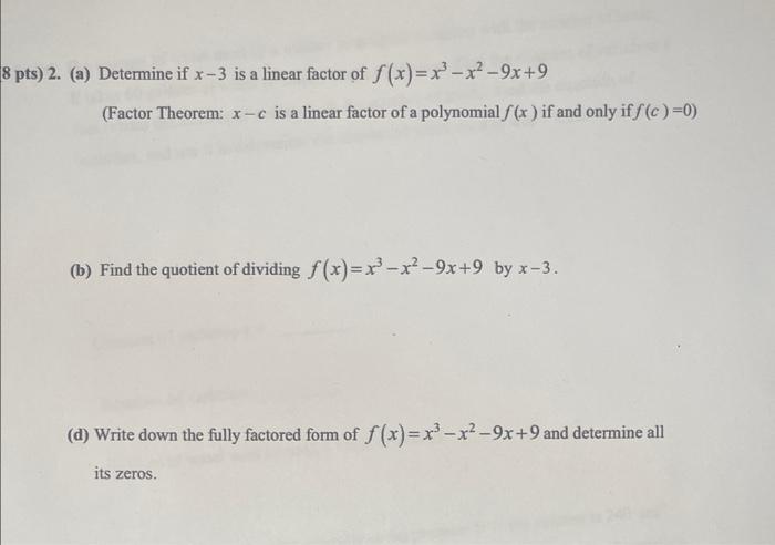 Solved (a) Determine if x−3 is a linear factor of | Chegg.com