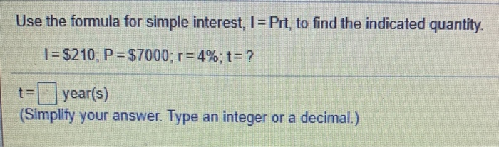 Solved Use the formula for simple interest, I = Prt, to find | Chegg.com
