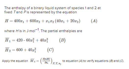The enthalpy of a binary liquid system of species 1 | Chegg.com