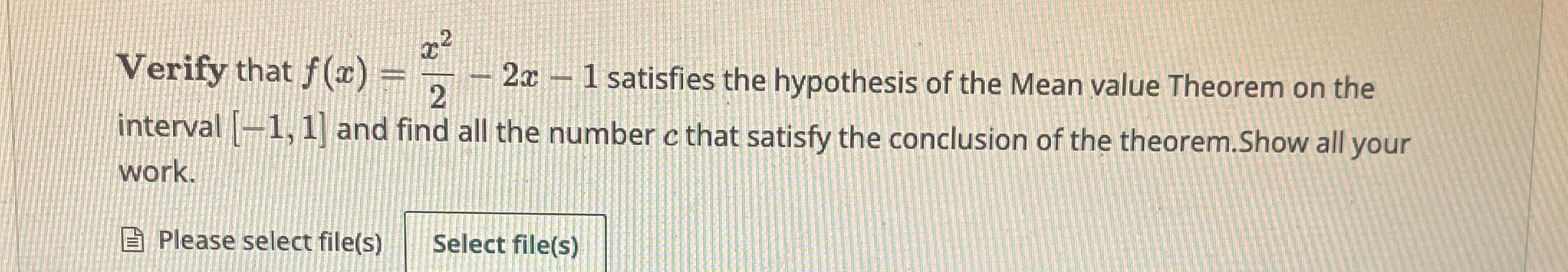 Solved Verify that f(x)=x22-2x-1 ﻿satisfies the hypothesis | Chegg.com