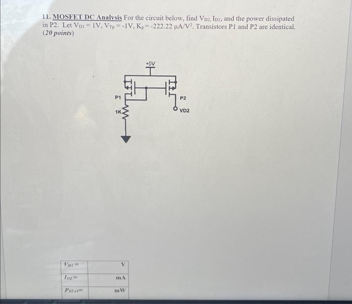 Solved 11. MOSFET DC Analysis For the circuit below, find | Chegg.com